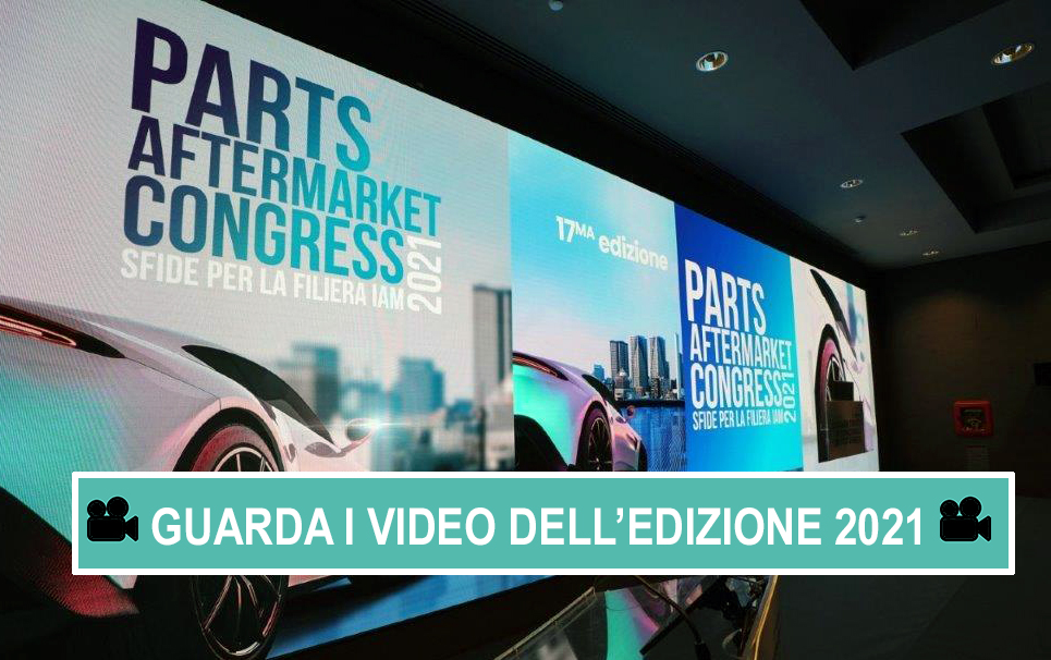 Online i video delle relazioni del Parts Aftermarket Congress 2021 ...